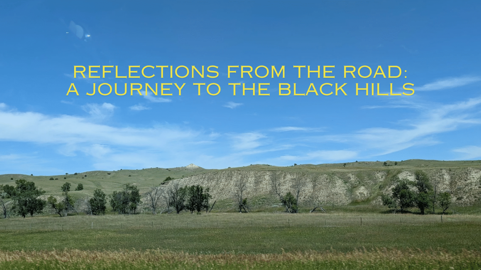 Reflections from the Road: A Journey to the Black Hills | The HuntFishTravel Show